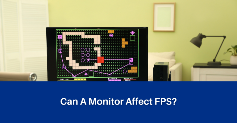 Can A Monitor Affect FPS? (Answered) - The Display Blog