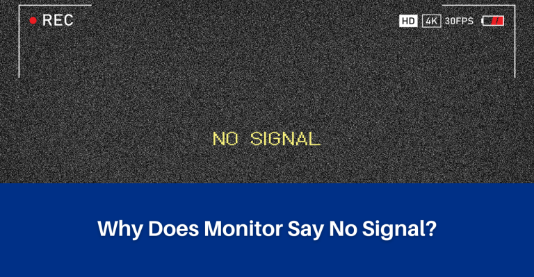 Why Does Monitor Say No Signal? (Answered) - The Display Blog