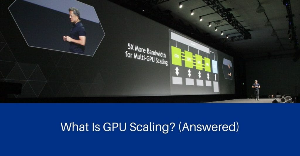 What Is GPU Scaling? (Answered) - The Display Blog